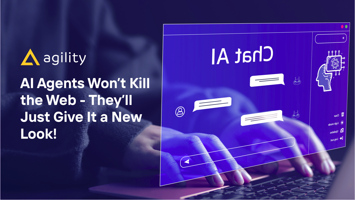 AI Agents Won’t Kill the Web, Just Give It a New Look! | Agility CMS