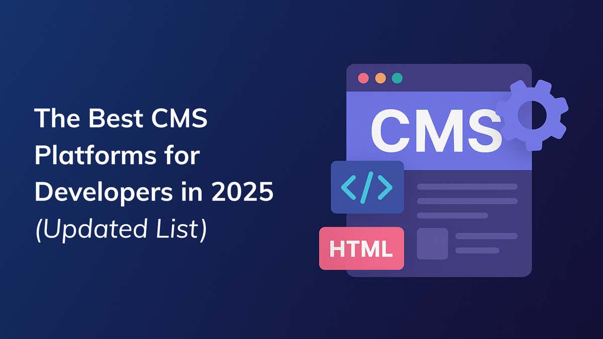 Best CMS Platforms for Developers in 2025 (Updated List) | Agility CMS