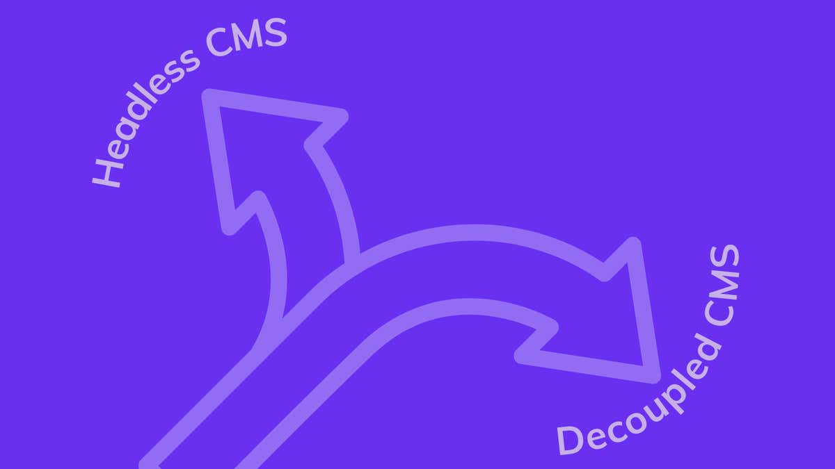 Headless Cms Vs Decoupled Cms In Laymans Terms Agility Cms