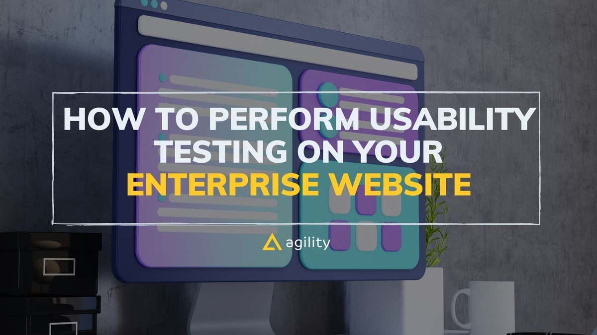 Enterprise Usability Website Example & Guide- Agility CMS