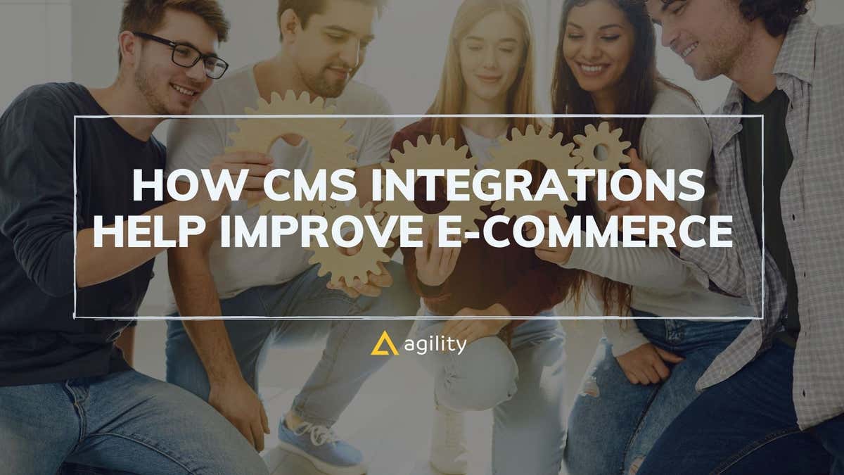 Using Headless CMS & Ecommerce Integrations | Agility CMS