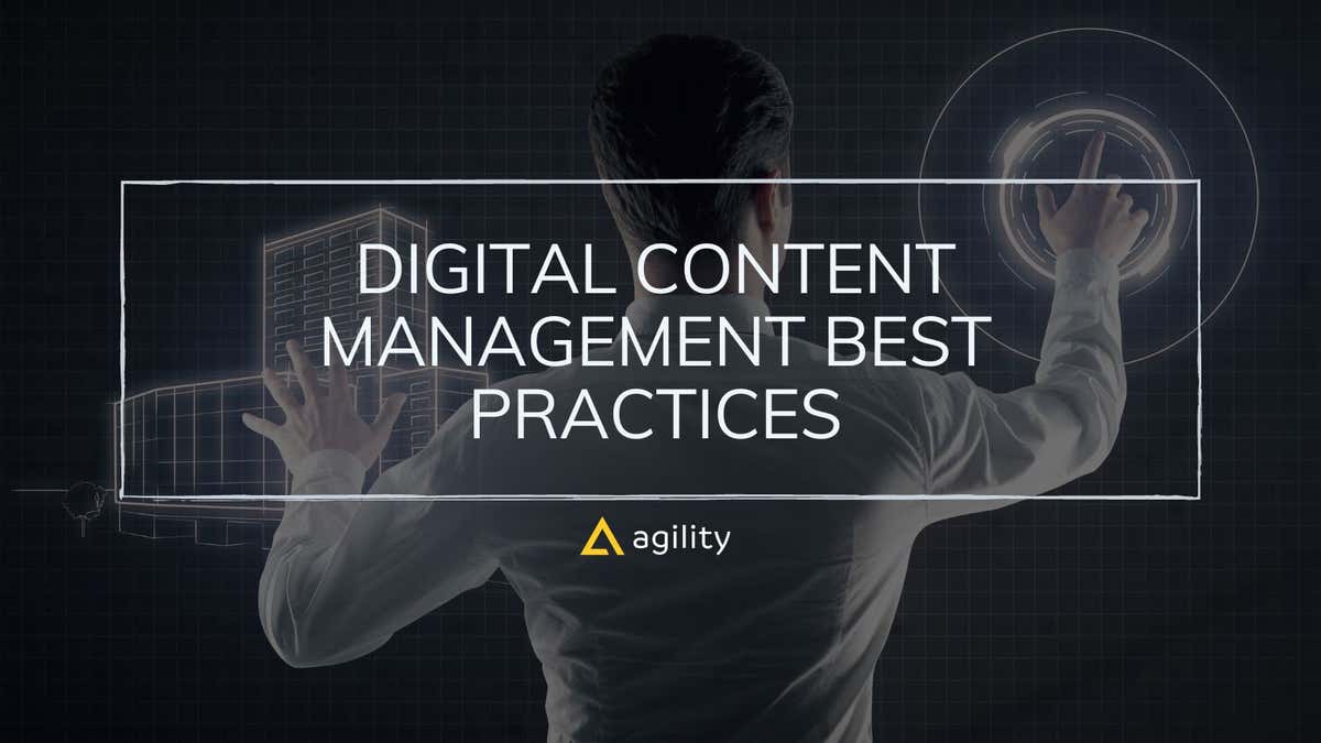 Best Practices for Content Management | Agility CMS