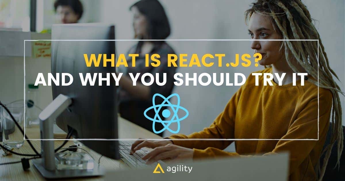 Build Digital Experiences with Best Headless CMS for React.js | Agility CMS