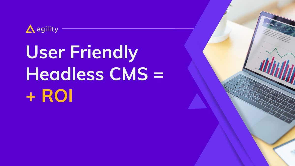 Headless CMS ROI Boost | Agility CMS
