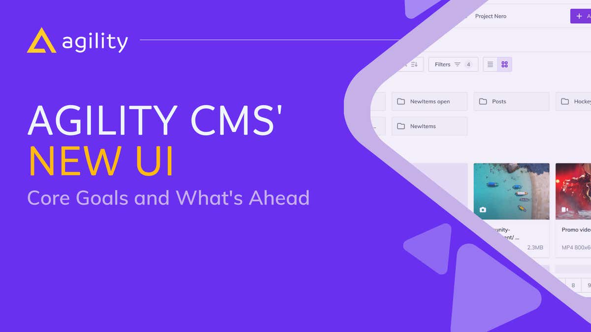 Agility CMS' Cutting-Edge New UI: A Modern Leap Forward