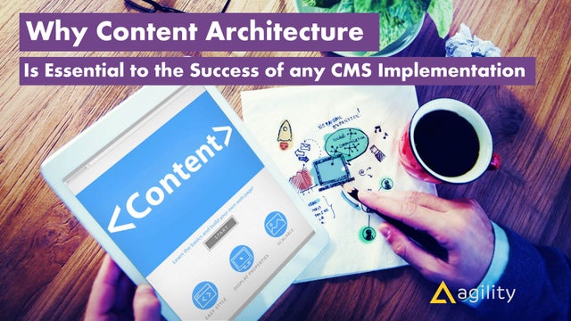 Why Content Architecture is Essential to the Success of any CMS ...