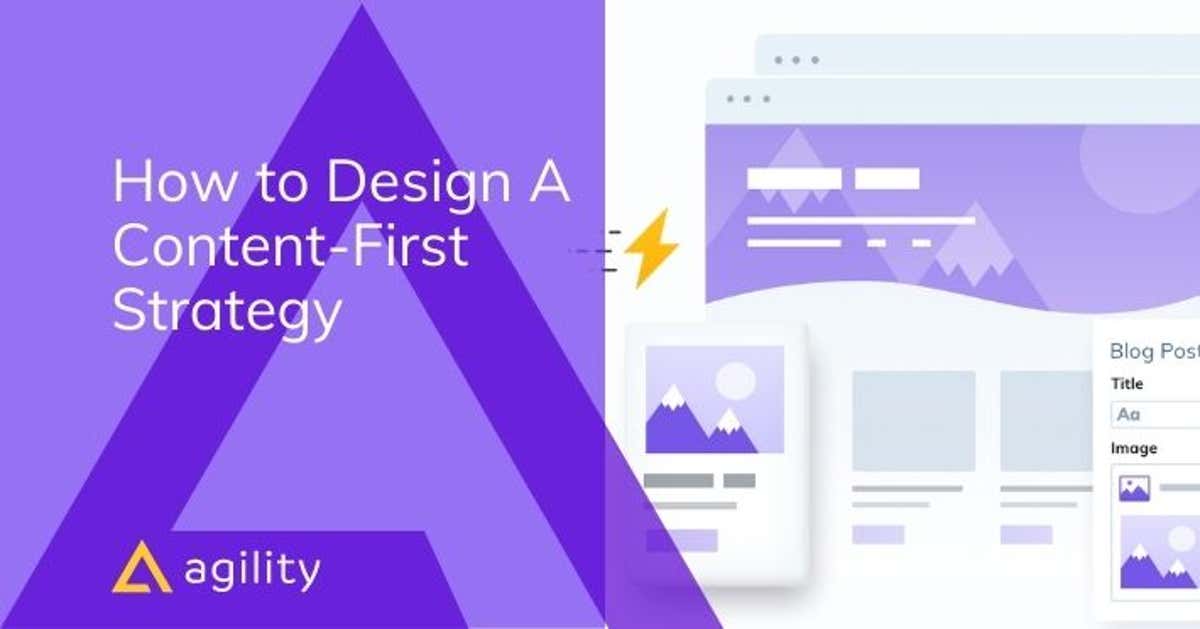 Content-First Strategies Using Agility CMS | Content Marketing