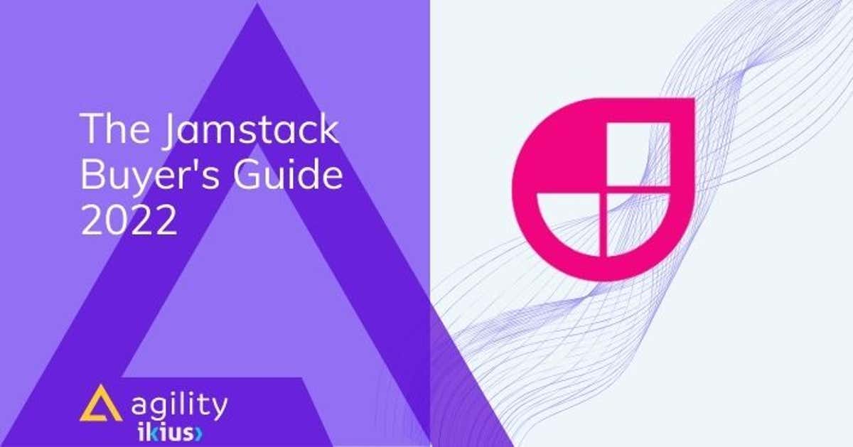 Jamstack Enterprise Guide- Agility CMS & ikius