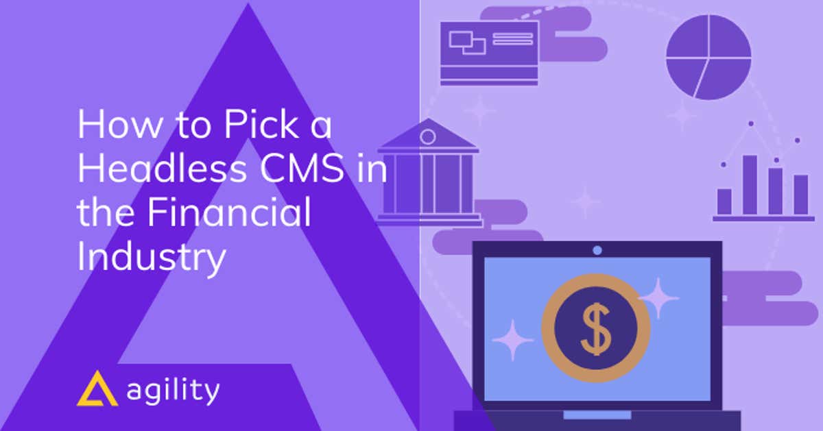 CMS for Financial Industry | Agility CMS