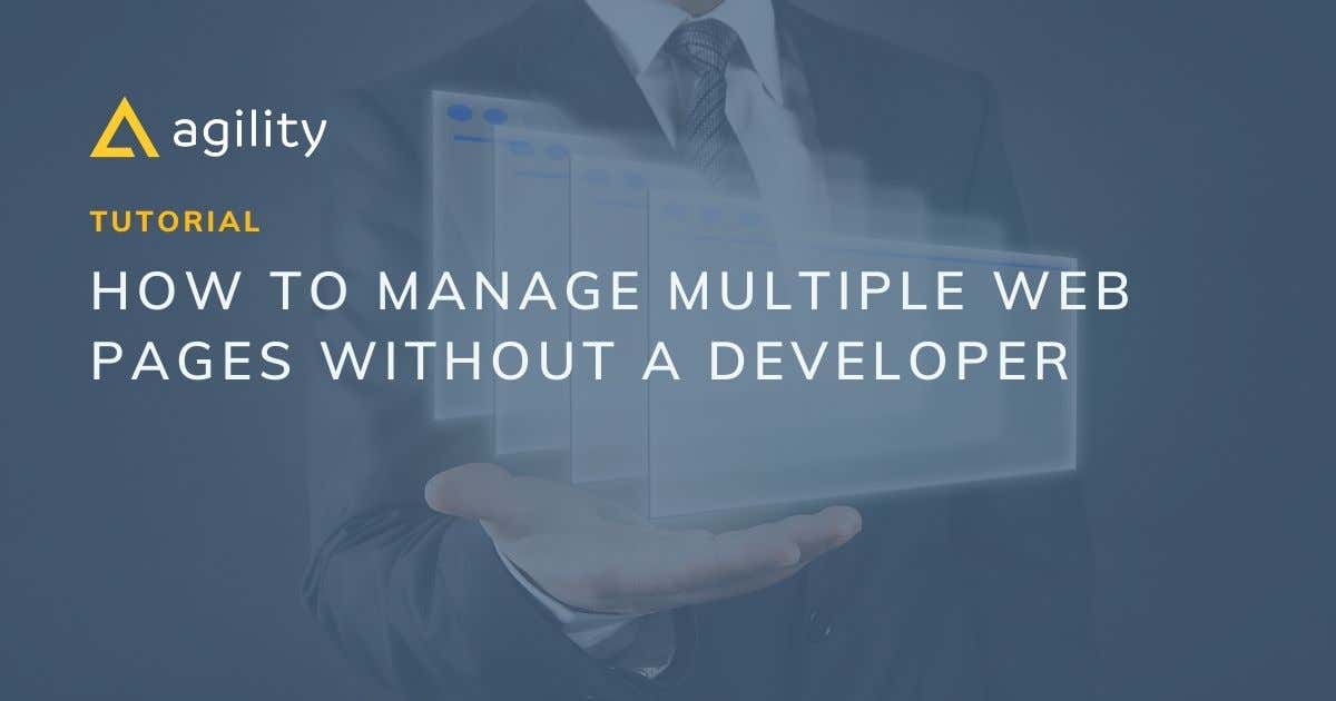 Tutorial: How to Manage Multiple Web Pages | Agility CMS