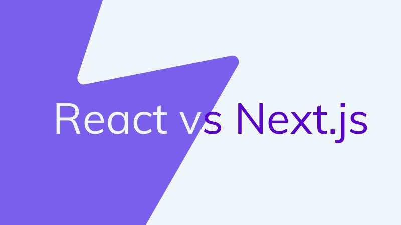 React Vs Next Js Which Framework To Use